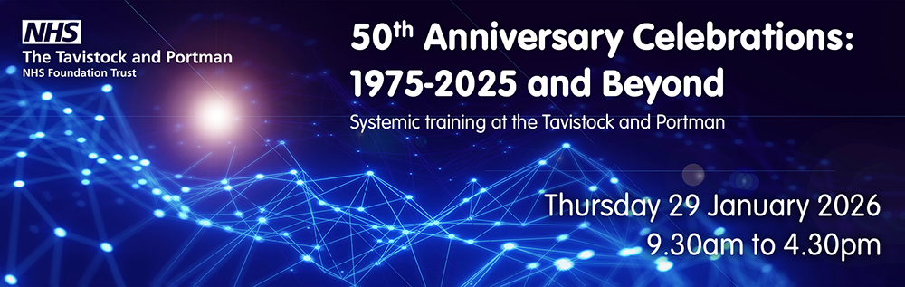 50th Anniversary Celebrations: 1975-2025 and Beyond - Tavistock and Portman